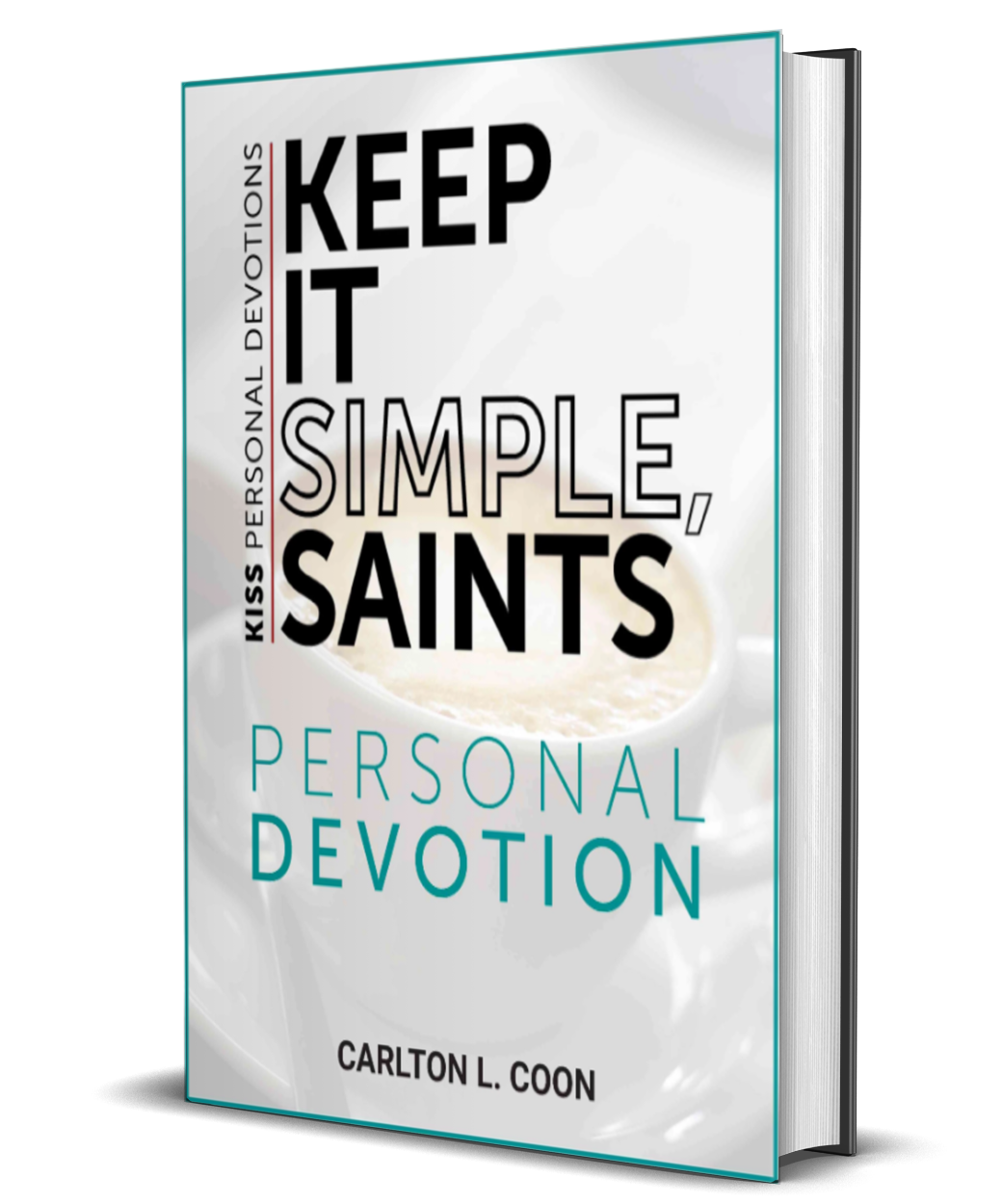 Personal Devotion - Keep It Simple Saints (K.I.S.S.) – Christian Church ...